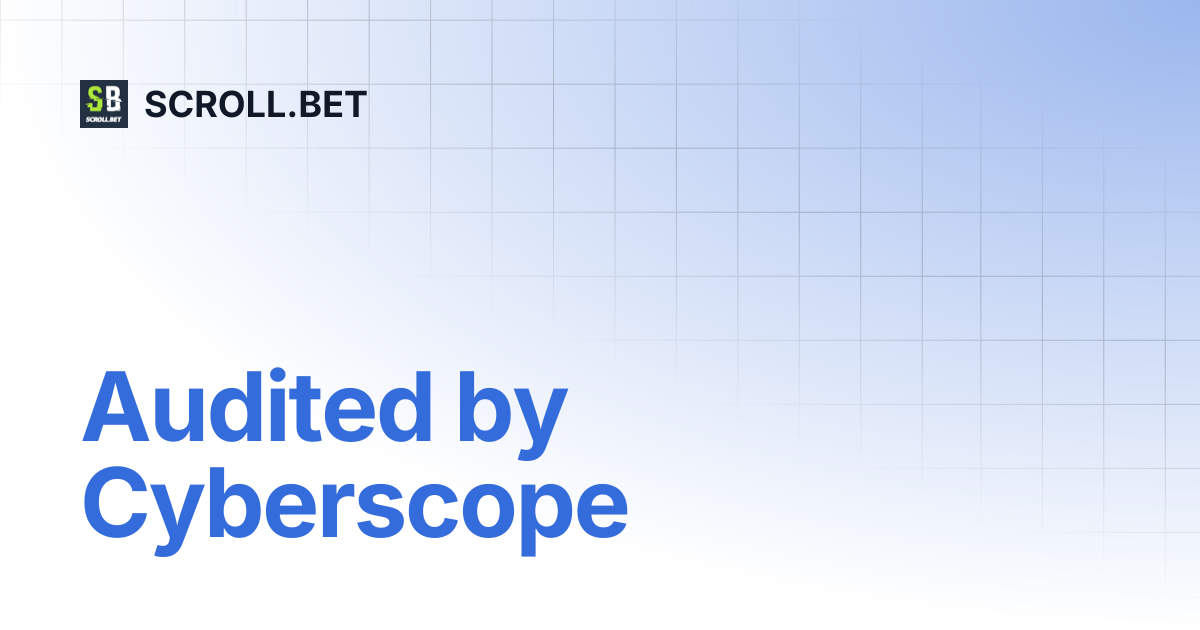 Audited by Cyberscope | SCROLL.BET